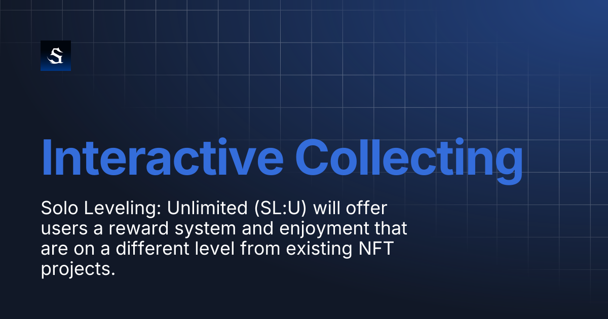Interactive Collecting | Solo Leveling : Unlimited